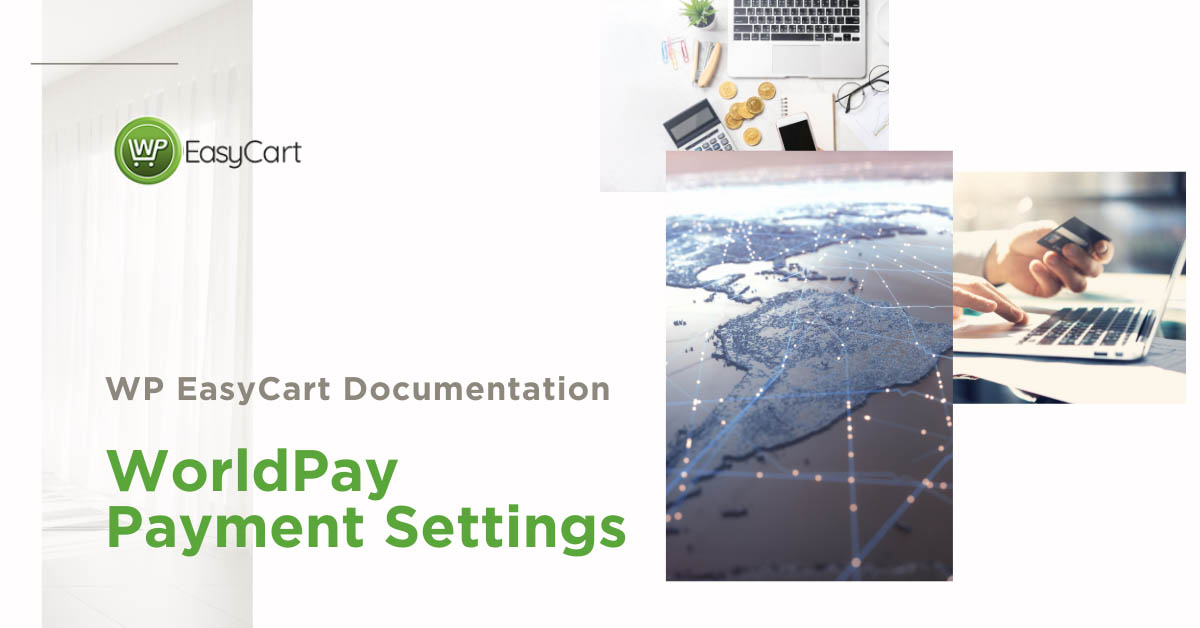 WorldPay Payment Settings - WP EasyCart Online Documentation